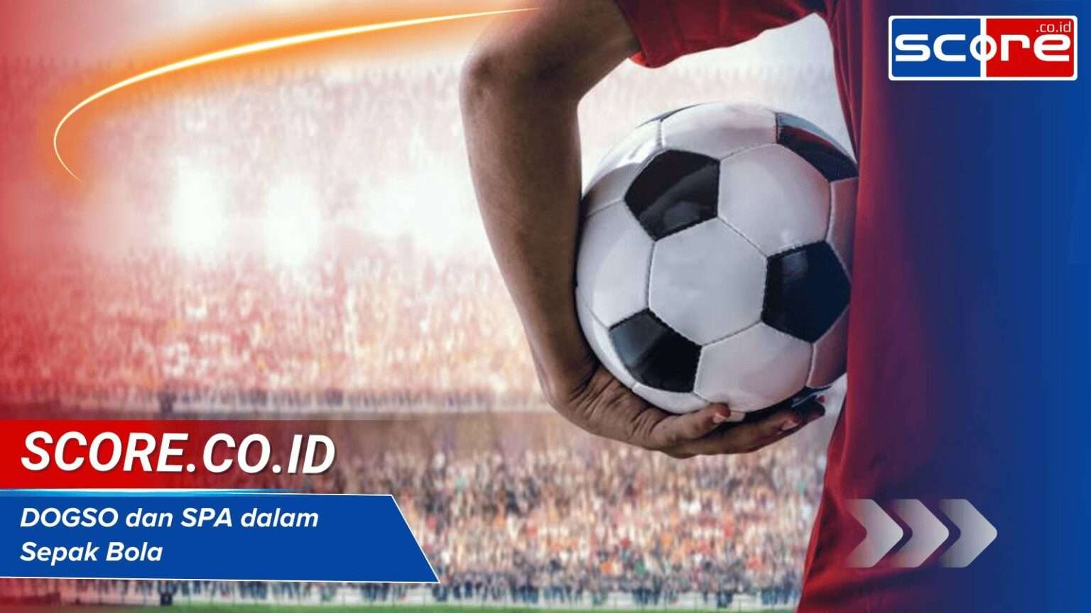 DOGSO Dan SPA Dalam Sepak Bola: Panduan Lengkap Aturan Dan Contoh Kasus - Score.co.id