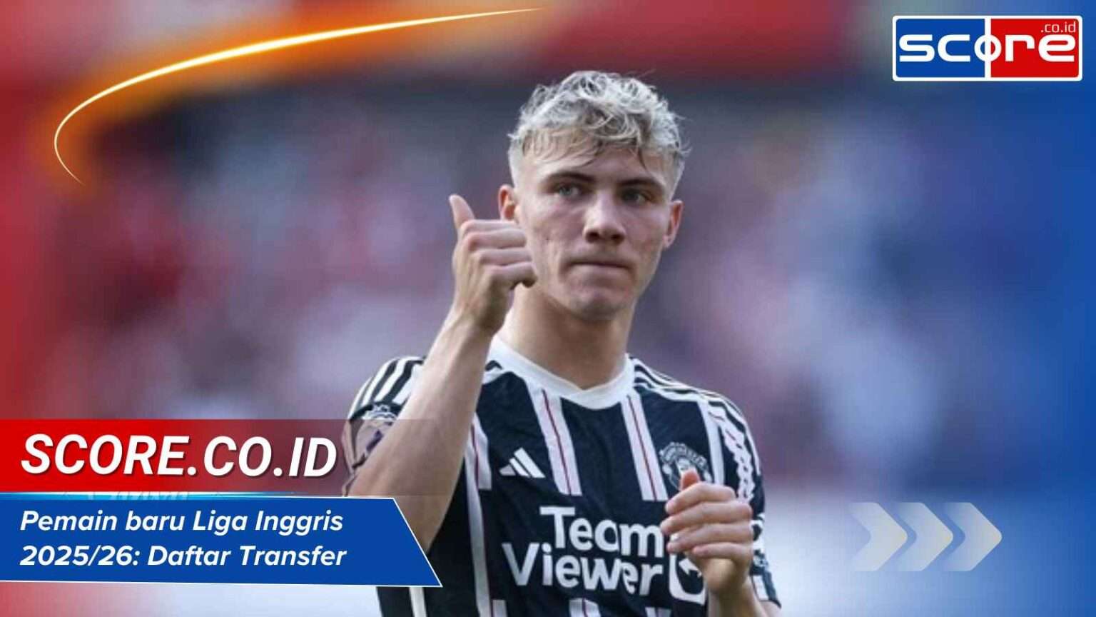 Pemain Baru Liga Inggris 2025/26: Daftar Transfer & Profil Update - Score.co.id