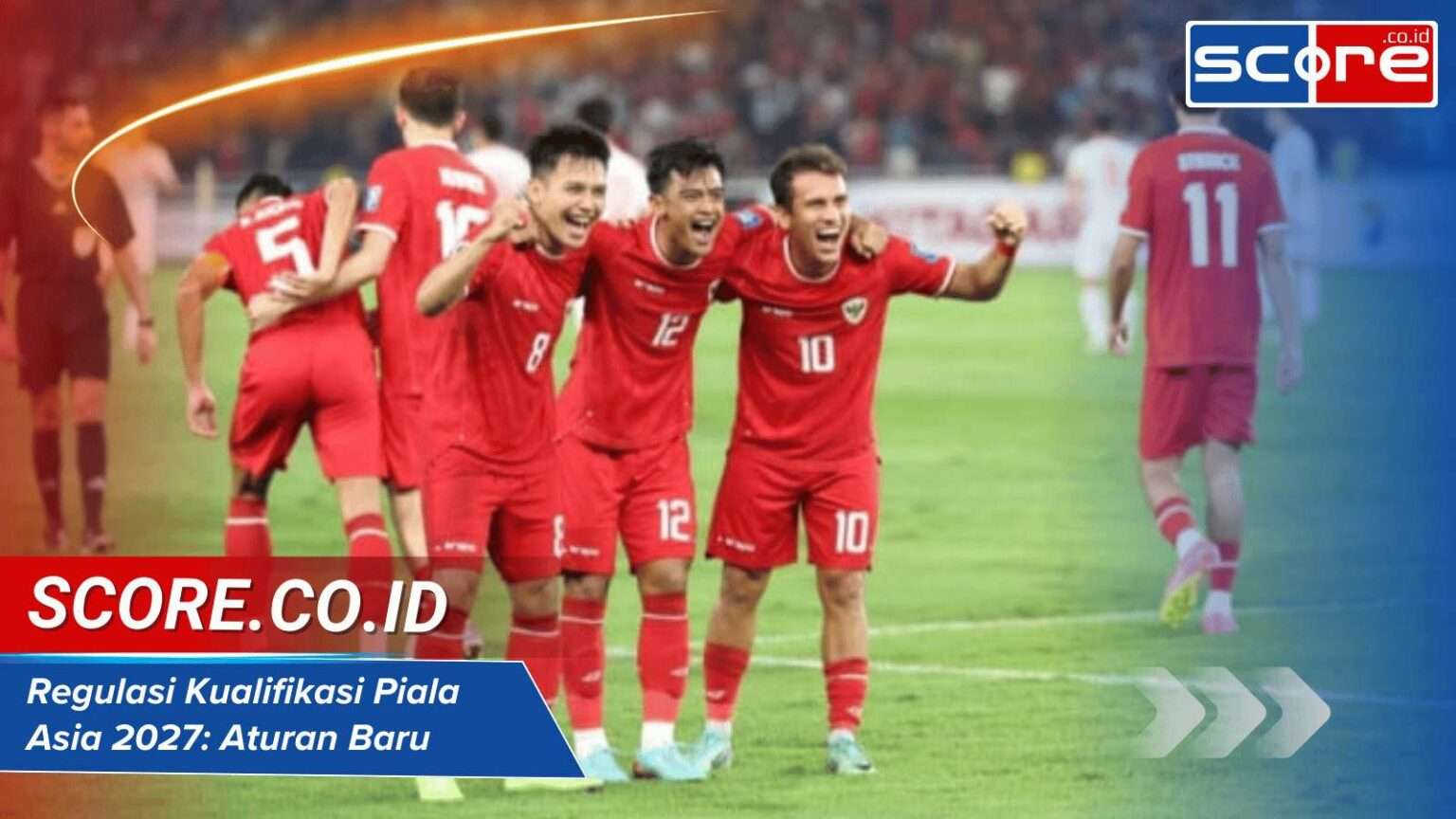 Regulasi Kualifikasi Piala Asia 2027: Aturan Baru Yang Perlu Diketahui - Score.co.id