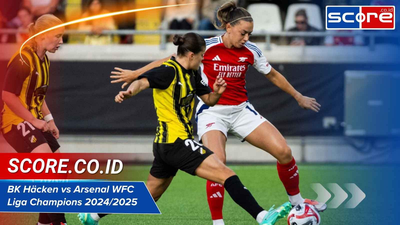 Hacken Gothenburg Vs Arsenal WFC Di Liga Champions 2024/2025: Hasil - Score.co.id