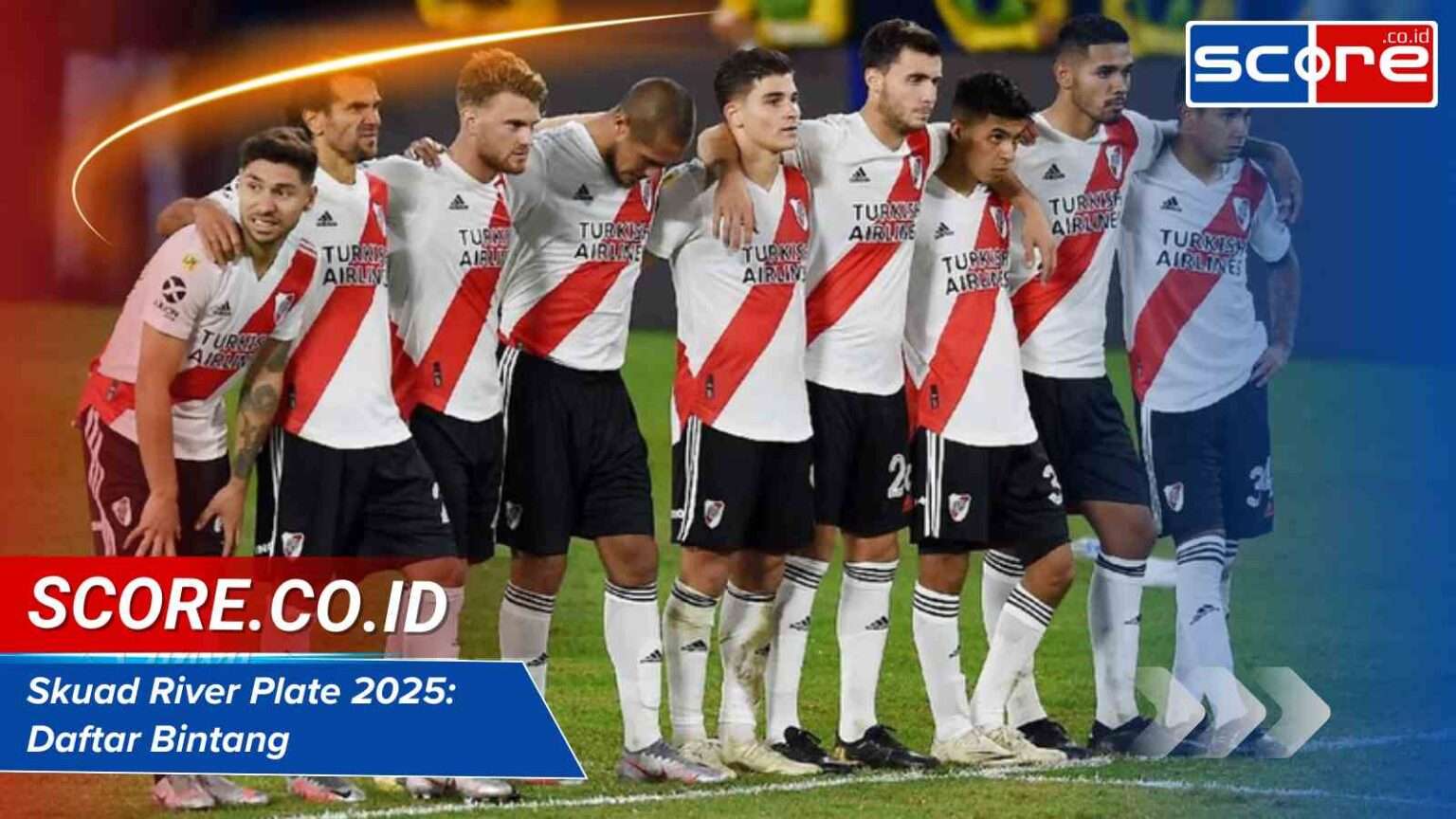Skuad River Plate 2025: Daftar Bintang Di Tim Utama - Score.co.id