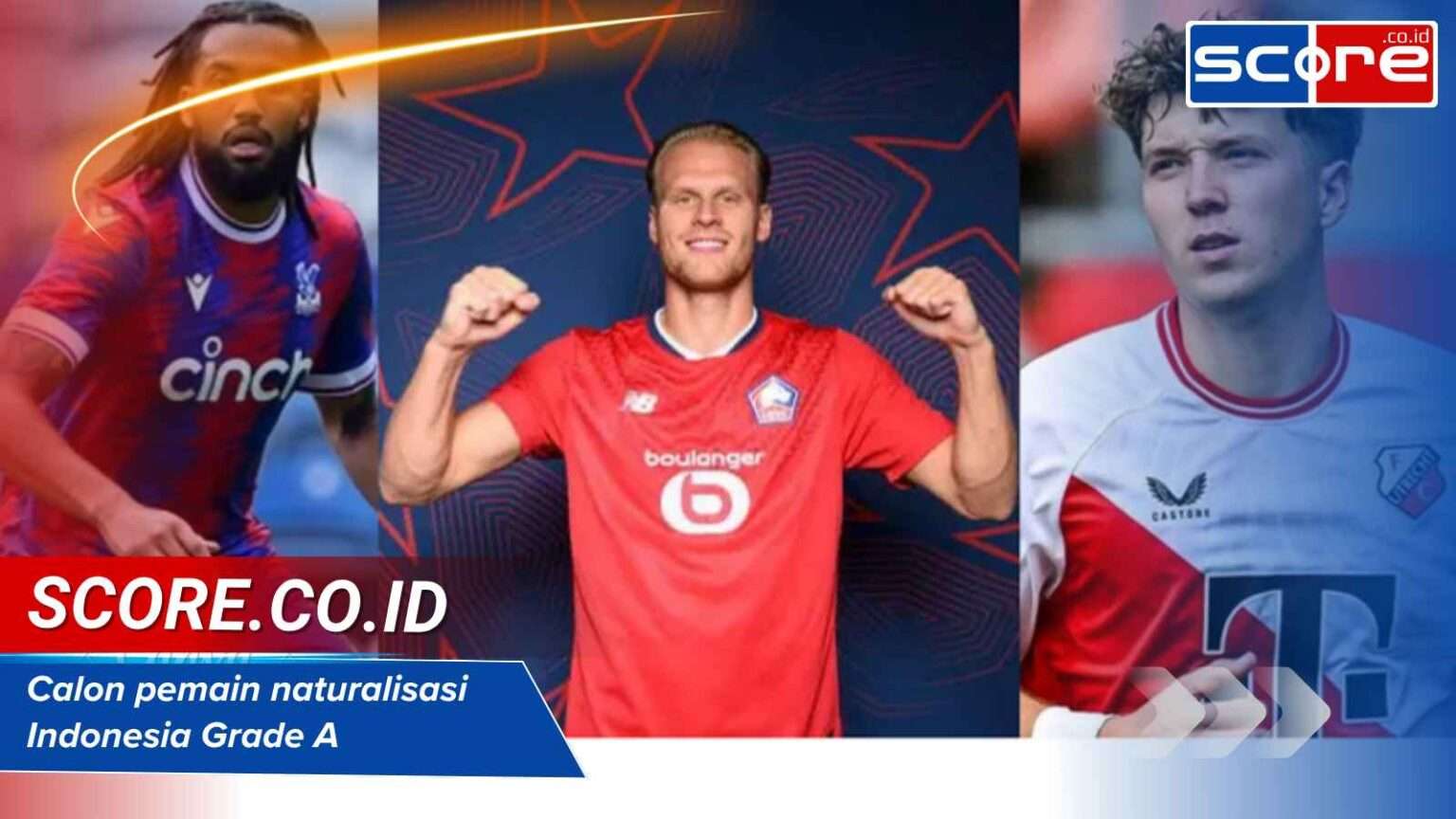 Calon Pemain Naturalisasi Indonesia Grade A Berpotensi Besar - Score.co.id