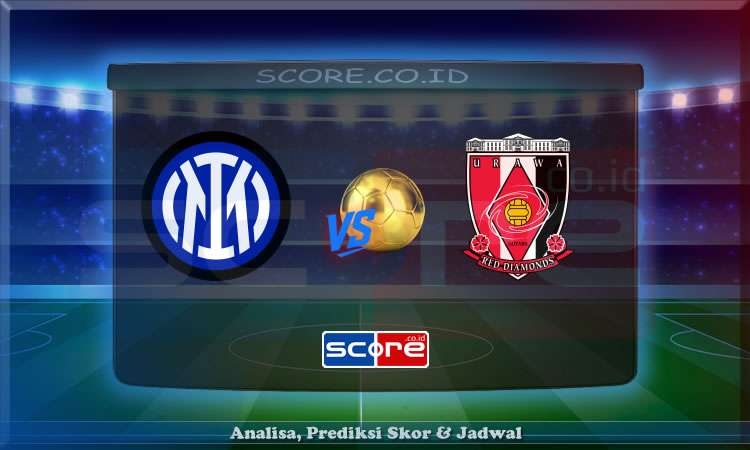 Prediksi Skor Inter Milan Vs Urawa Red Diamonds 22 Juni 2025 - Score.co.id