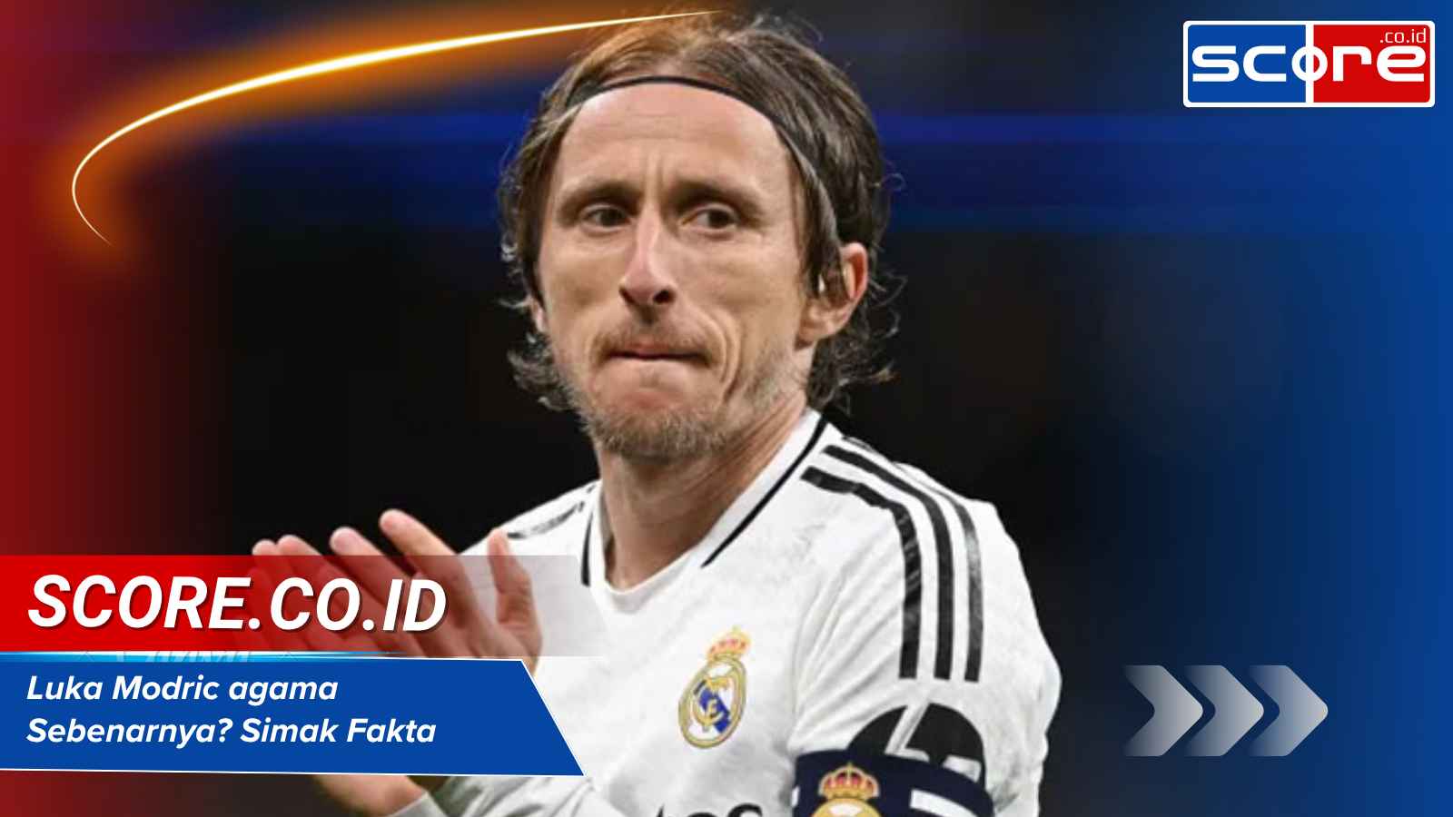 Luka Modric Agama Sebenarnya? Simak Fakta & Biodatanya - Score.co.id
