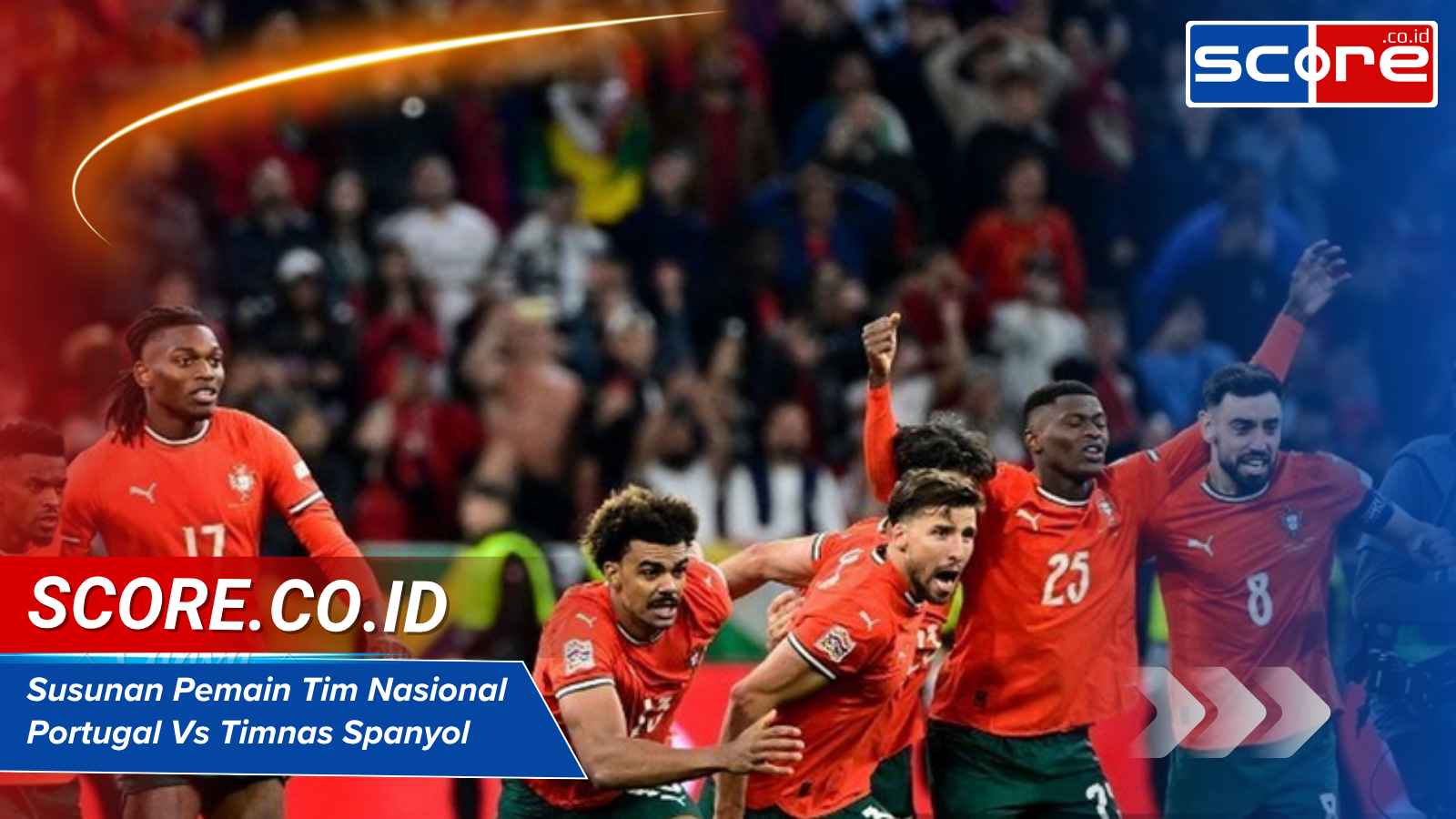Susunan Pemain Tim Nasional Sepak Bola Portugal Vs Timnas Spanyol - Score.co.id
