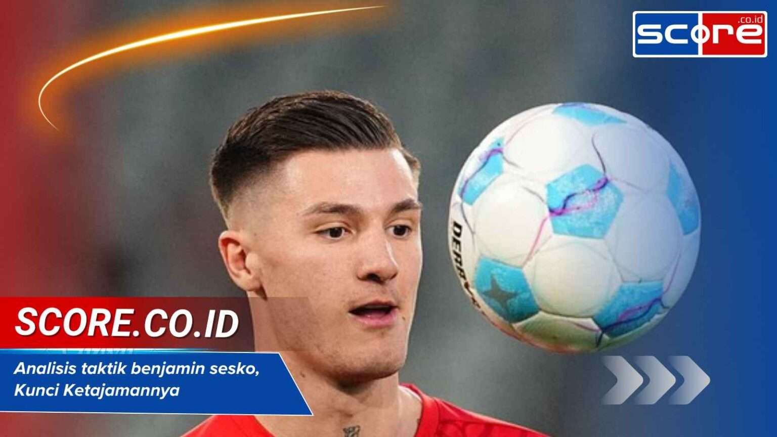 Analisis Taktik Benjamin Sesko, Kunci Ketajamannya - Score.co.id