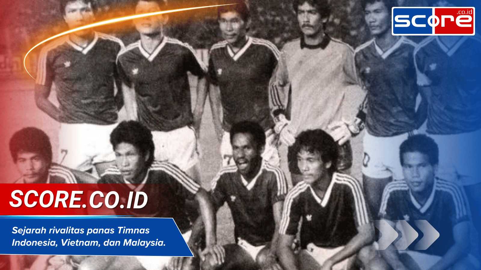 Sejarah Rivalitas Panas Timnas Indonesia, Vietnam, Dan Malaysia. - Score.co.id