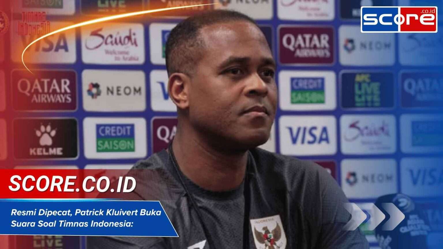 Resmi Dipecat, Patrick Kluivert Buka Suara Soal Timnas Indonesia: "Saya Kecewa.. - Score.co.id